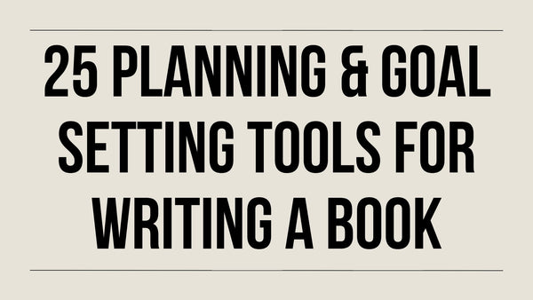 25 Best Planning Goal Setting Tools For Writing A Book Accessory To Success 25-best-planning-goal-setting-tools-for-writing-a-book-accessory-to-success