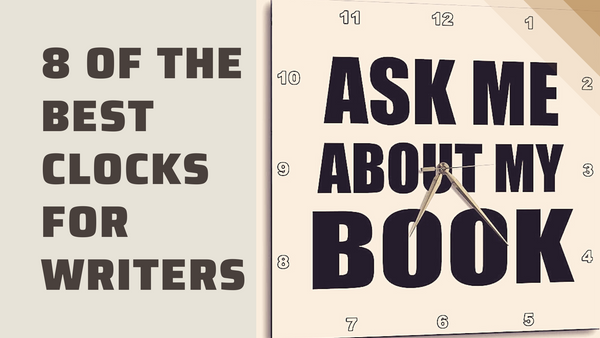 Clocks for Writers: Top Picks to Boost Inspiration - Accessory To Success